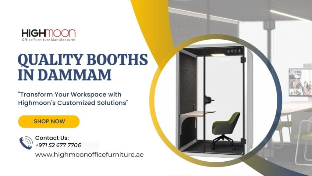 Customized Booth Seller in Dammam | Highmoon Office Furniture
